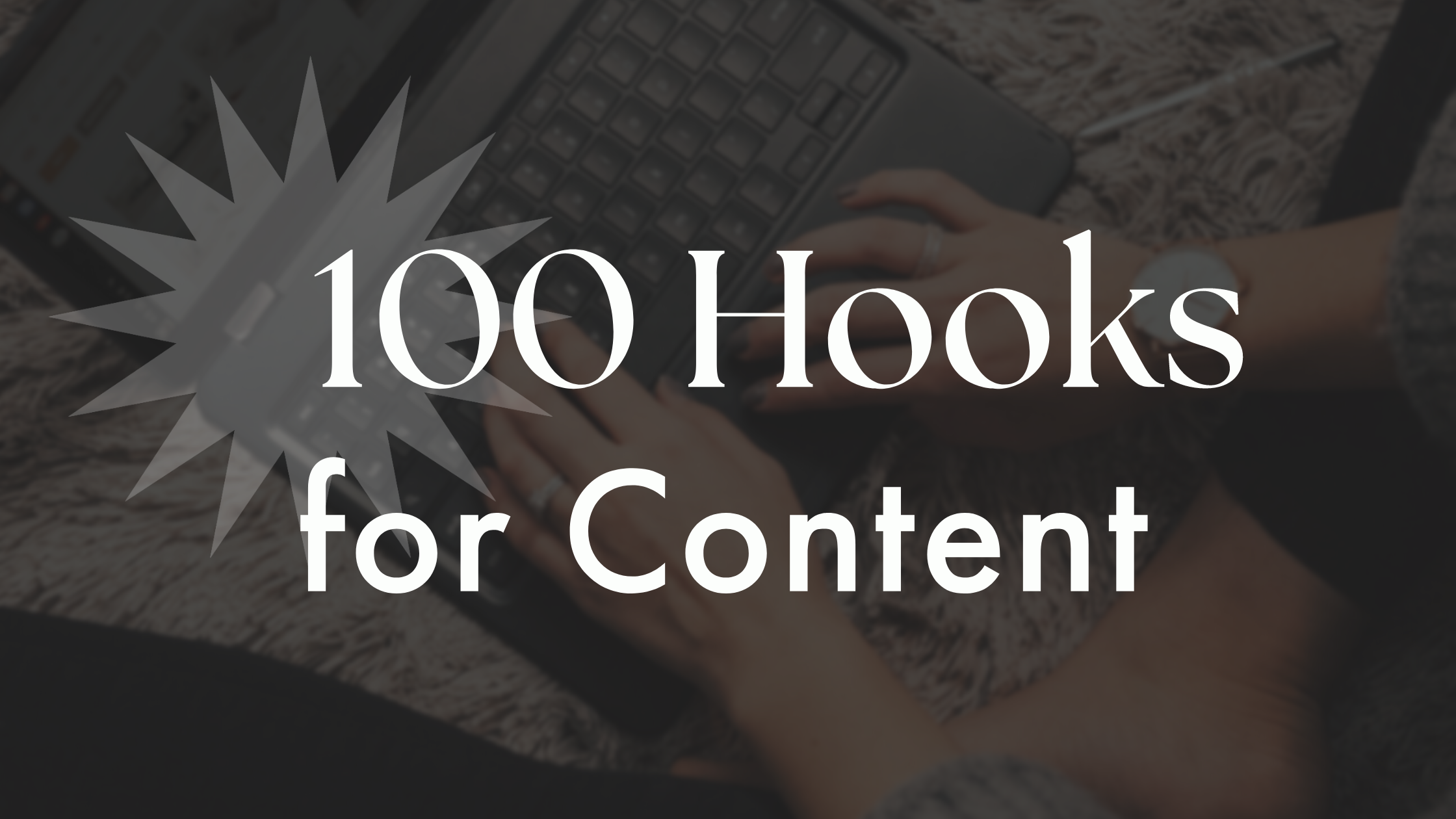 100 Hooks for Content - MAD Digital Agency